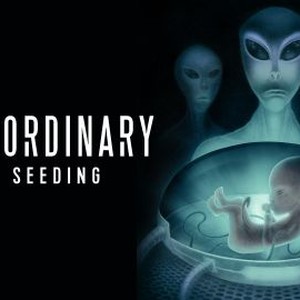 Extraordinary: The Seeding - Rotten Tomatoes