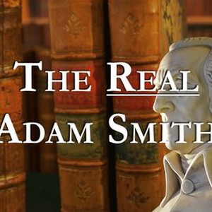 The Real Adam Smith - Rotten Tomatoes