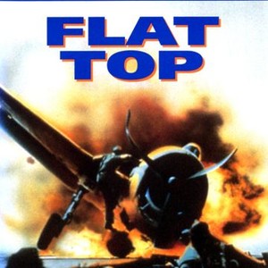 Flat Top - Rotten Tomatoes