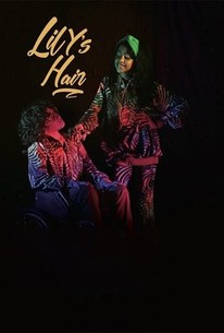 Lily's Hair | Rotten Tomatoes