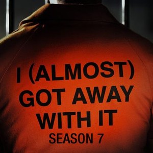 I (Almost) Got Away With It - Rotten Tomatoes
