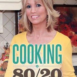 Cooking 80/20 With Robin Shea: Season 3, Episode 5 - Rotten Tomatoes