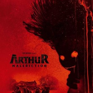 Arthur Malediction - Rotten Tomatoes