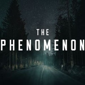 The Phenomenon - Rotten Tomatoes