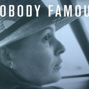 Nobody Famous - Rotten Tomatoes
