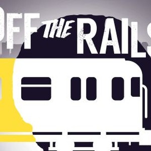 Off the Rails - Rotten Tomatoes
