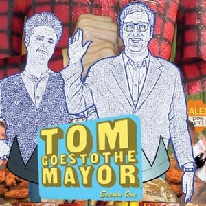 Tom Goes to the Mayor - Rotten Tomatoes