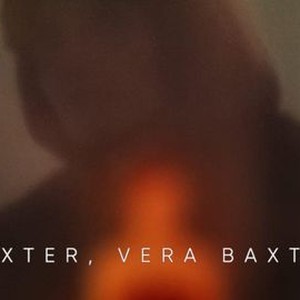 Baxter, Vera Baxter - Rotten Tomatoes