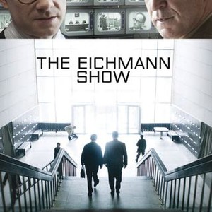 The Eichmann Show - Rotten Tomatoes