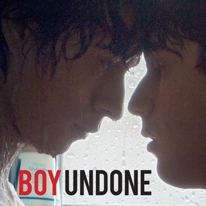 Boy Undone - Rotten Tomatoes