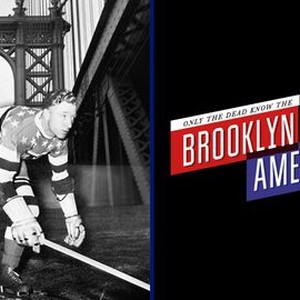 Only the Dead Know the Brooklyn Americans - Rotten Tomatoes