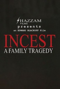 Incest: A Family Tragedy | Audience Reviews | Rotten Tomatoes