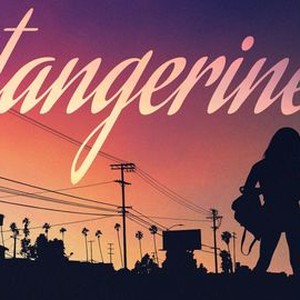 Tangerine - Rotten Tomatoes