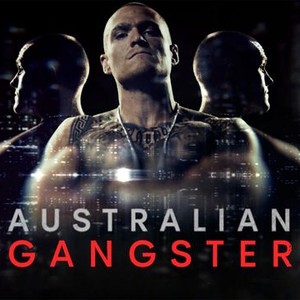 Australian Gangster - Rotten Tomatoes