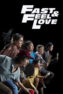 Fast & Feel Love | Rotten Tomatoes