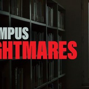 Campus Nightmares - Rotten Tomatoes