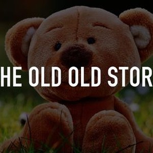The Old Old Story - Rotten Tomatoes