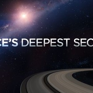 Space's Deepest Secrets - Rotten Tomatoes