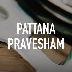 Pattana Pravesham - Rotten Tomatoes
