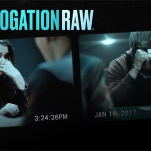 Interrogation Raw - Rotten Tomatoes