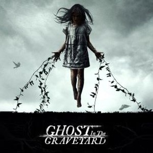 Ghost in the Graveyard - Rotten Tomatoes