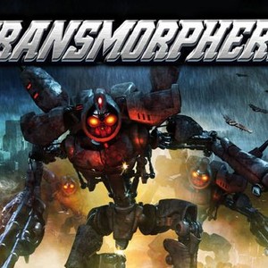 Transmorphers - Rotten Tomatoes