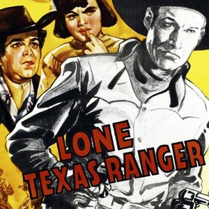 Lone Texas Ranger - Rotten Tomatoes
