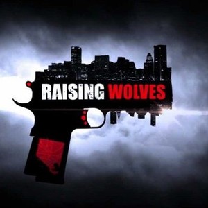 Raising Wolves - Rotten Tomatoes