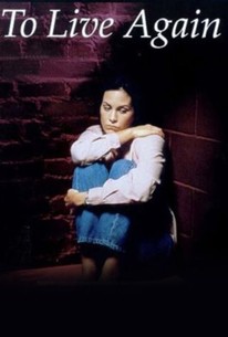 To Live Again | Rotten Tomatoes