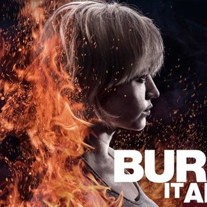 Burn It All - Rotten Tomatoes