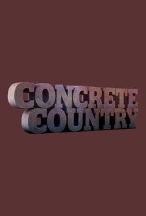 Concrete Country | Rotten Tomatoes