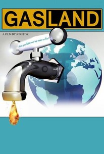 GasLand | Rotten Tomatoes