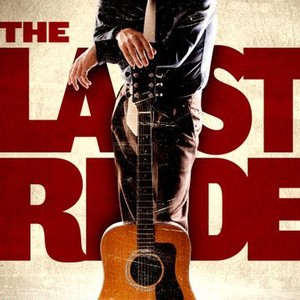 The Last Ride - Rotten Tomatoes