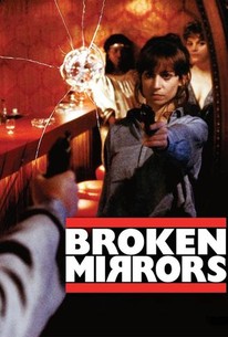 Broken Mirrors (1984) | Rotten Tomatoes