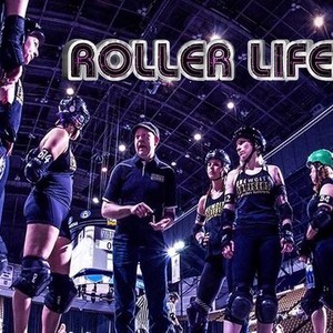 Roller Life - Rotten Tomatoes