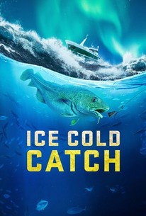 Ice Cold Catch: Season 1 | Rotten Tomatoes