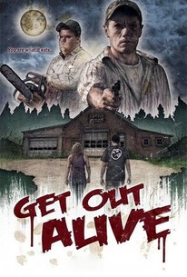 Get Out Alive | Rotten Tomatoes
