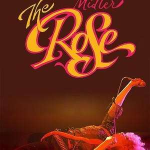 The Rose - Rotten Tomatoes