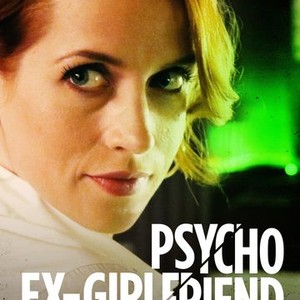 Psycho Ex-Girlfriend (2018) - Rotten Tomatoes