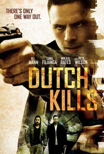 Dutch Kills | Rotten Tomatoes