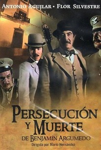 Persecución y Muerte de Benjamín Argumedo | Rotten Tomatoes
