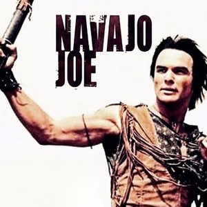 Navajo Joe - Rotten Tomatoes