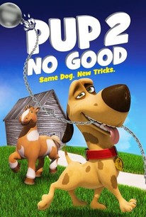 Pup 2 No Good | Rotten Tomatoes