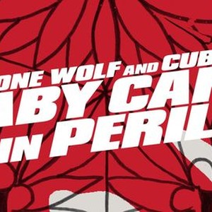Lone Wolf and Cub: Baby Cart in Peril - Rotten Tomatoes