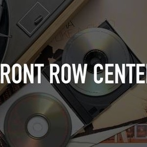 Front Row Center - Rotten Tomatoes