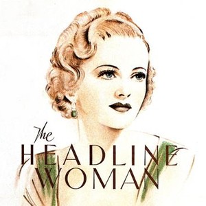The Headline Woman - Rotten Tomatoes
