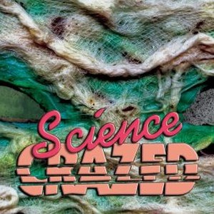 Science Crazed - Rotten Tomatoes