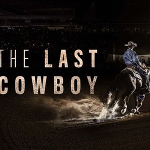 The Last Cowboy - Rotten Tomatoes