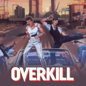 Overkill - Rotten Tomatoes