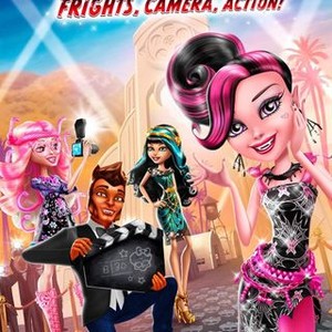 Monster High: Frights, Camera, Action! - Rotten Tomatoes